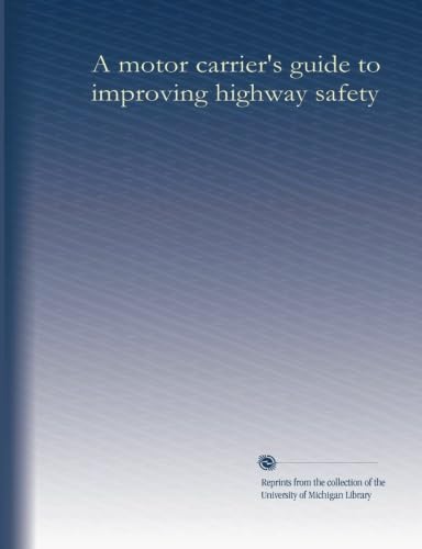 Amazon.com: A motor carrier's guide to improving highway safety ...