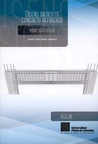 Diseno basico de concreto reforzado: Vigas Isostaticas (Spanish Edition ...