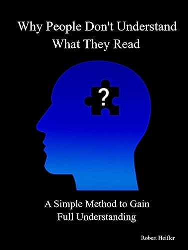 Why People Don't Understand What They Read: A Simple Method To Gain ...