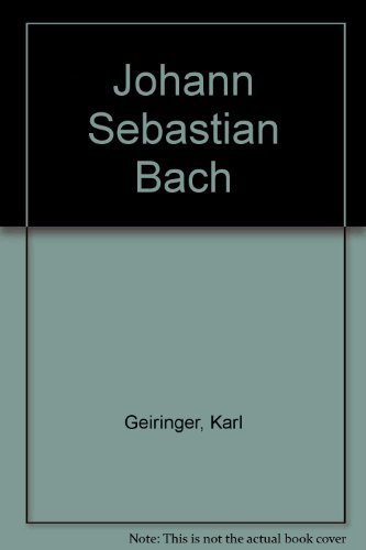 Johann Sebastian Bach: Karl Geiringer: Amazon.com: Books