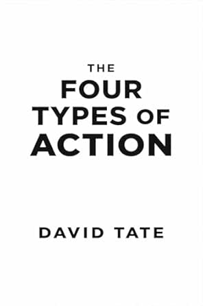 The Four Types of Action eBook : Tate, David : Amazon.com.au: Kindle Store
