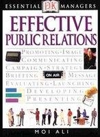 Effective Public Relations: Ali, Moi: 9780751312904: Amazon.com: Books