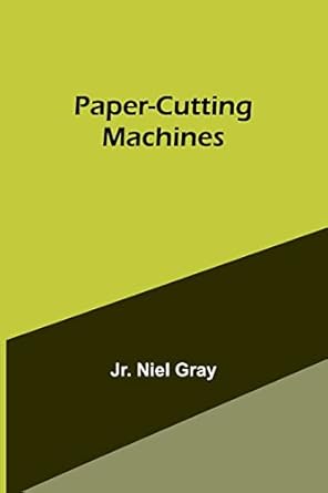 Paper-Cutting Machines : Gray Jr, Niel: Amazon.in: Books