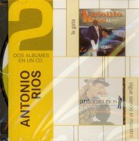 Antonio Rios - Antonio Rios Dos Albumes En Un CD: LA GATA AND SIGUE ...