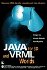 Java for 3d and Vrml Worlds: Lea, Rodger, Matsuda, Kouichi, Miyashita ...
