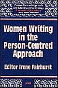 Women Writing in the Person-Centered Approach (Person-centred Approach ...