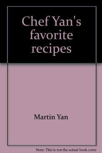 Chef Yan's favorite recipes: Quick, healthy and simply delicious: Yan ...
