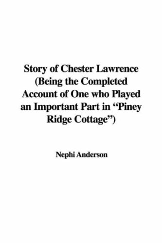 Buy Story of Chester Lawrence: The Completed Account of One Who Played ...