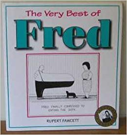The Very Best of Fred: Amazon.co.uk: Fawcett, Rupert: 9781873922231: Books