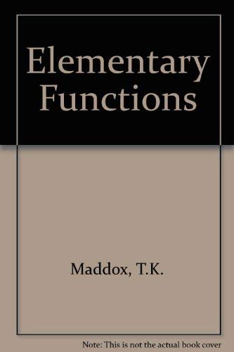 Elementary functions: T.K. Maddox, Thomas K. Maddox: 9780132567275 ...