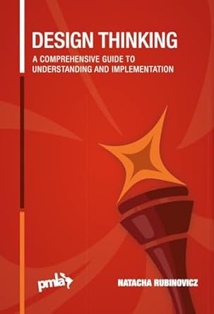 DESIGN THINKING : A comprehensive guide to understanding and ...