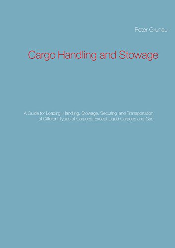 Cargo Handling and Stowage: A Guide for Loading, Handling, Stowage ...