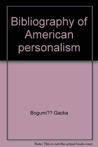 Bibliography of American personalism: Gacka, Bogumił: 9788385614081 ...
