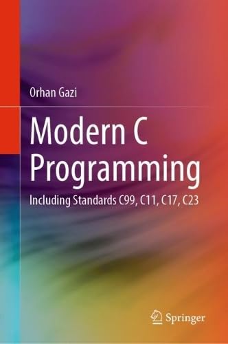 Modern C Programming: Including Standards C99, C11, C17, C23 : Gazi ...