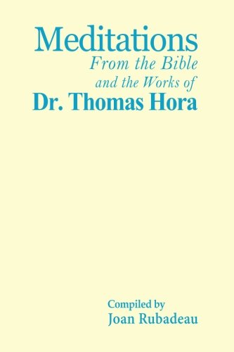 Meditations: From the Bible and the Works of Dr. Thomas Hora: Hora, Dr ...