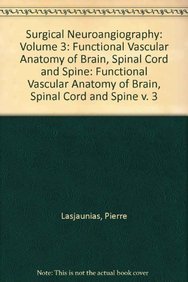 Functional Vascular Anatomy of Brain, Spinal Cord and Spine (v. 3 ...