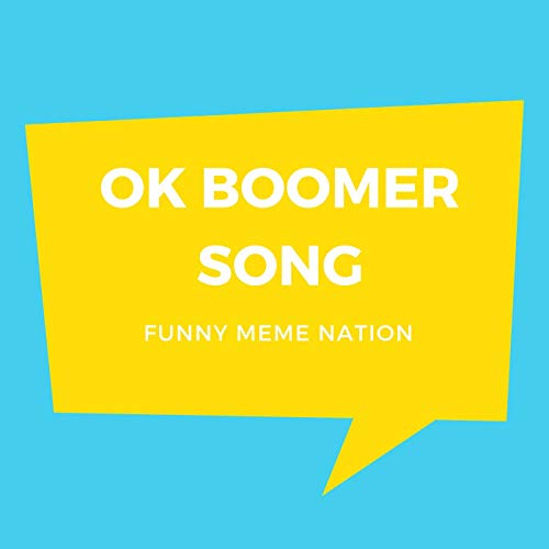 Ok Boomer Song de Funny Meme Nation en Amazon Music Unlimited ...