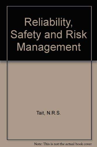 Reliability Safety and Risk Management: An Integrated Approach: Cox, S ...