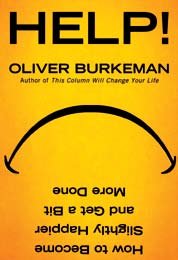 Help!: Amazon.co.uk: Burkeman, Oliver: 9781445857947: Books