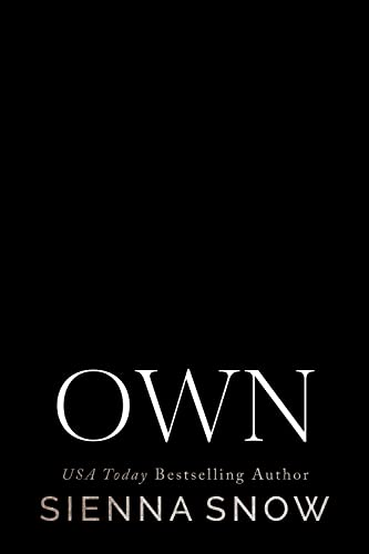 Own (Violent Delights Book 3) eBook : Snow, Sienna: Amazon.co.uk ...
