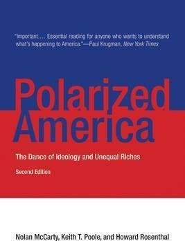 Polarized America - The Dance of Ideology and Unequal Riches: Nolan ...