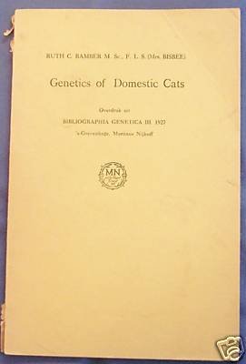 Genetics of Domestic Cats (Bibliographia Genetica III): Ruth C. Bamber ...