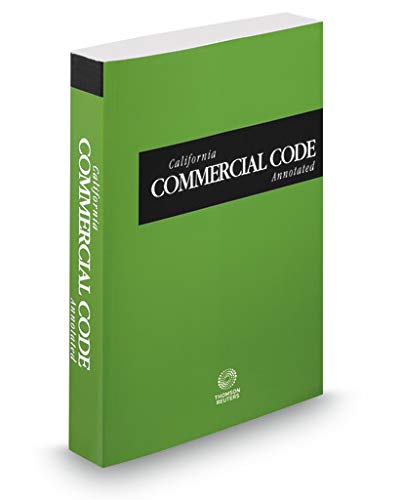 California Commercial Code Annotated, 2021 ed. (California Desktop ...