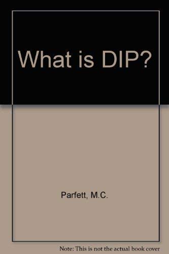 What Is Dip?: A Guide to Document Image Processing: Parfett, Martin ...