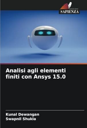 Buy Analisi agli elementi finiti con Ansys 15.0 Book Online at Low ...