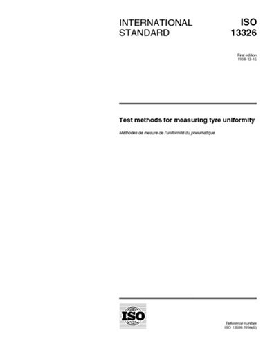ISO 13326:1998, Test methods for measuring tyre uniformity | Amazon.com.br