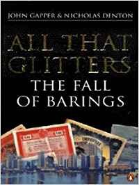 All That Glitters: The Fall of Barings: John Gapper: 9780140261233 ...