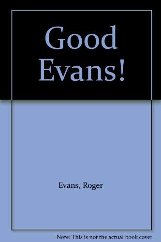 Good Evans!: Roger Evans: 9780852365588: Amazon.com: Books