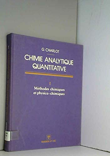 Amazon.com: Chimie analytique quantitative (French Edition): 9782225392597: Charlot, Gaston: Books