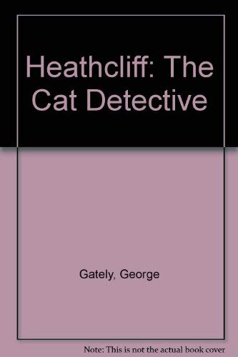 Heathcliff: The Cat Detective: Gately, George: 9780812510898: Amazon ...
