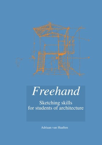 Freehand: Sketching skills for students of architecture: van Haaften ...