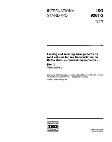 ISO 9367-2:1994, Lashing and securing arrangements on road vehicles for ...