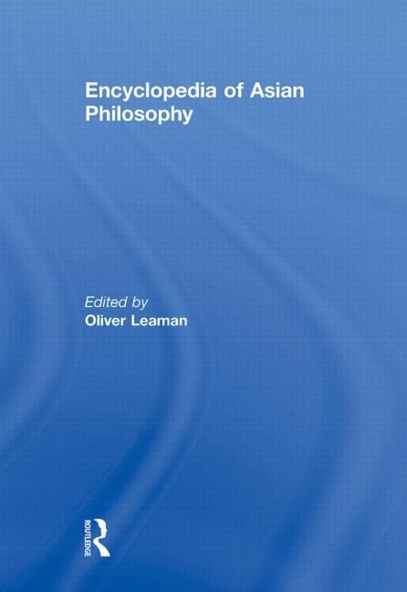 Encyclopedia of Asian Philosophy: Leaman, Oliver: 9780415862530: Amazon ...