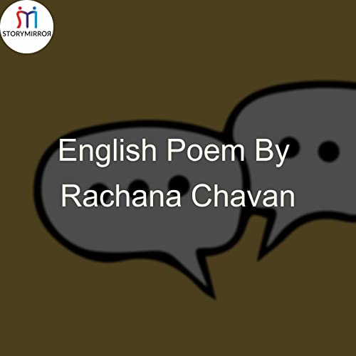 English Poem By Rachana Chavan : Rachana Chavan: Amazon.in: Audible ...