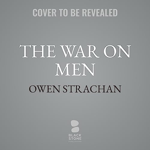 Amazon.com: The War on Men: Why Society Hates Them and Why We Need Them ...