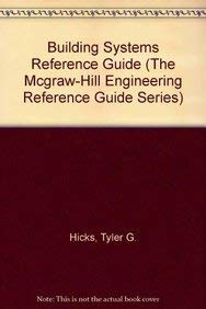 Building Systems Reference Guide (The McGraw-Hill Engineering Reference ...