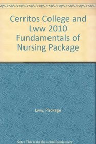 Cerritos College and LWW 2010 Fundamentals of Nursing Package: Package ...