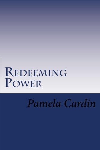 Redeeming Power: Volume 3 (Redeemed): Amazon.co.uk: Cardin, Pamela ...