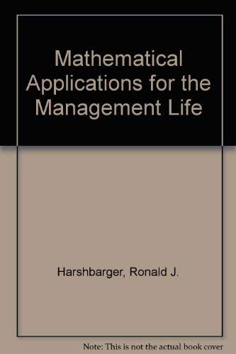 Mathematical Applications for the Management Life: Harshbarger, Ronald ...