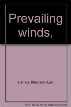 Prevailing Winds: Barnes, Margaret Barnes: Amazon.com: Books