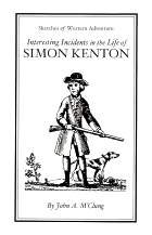 Interesting Incidents in the Life of Simon Kenton: Unknown Author ...