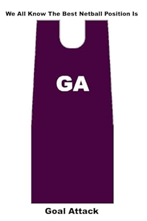 We All know The Best Netball Position Is Goal Attack: Purple Bib Kit ...