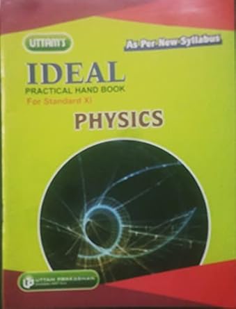 Uttam Practical Hand Book Standard 11 Physics Maharashtra Board : Uttam Prakashan: Amazon.in: Books