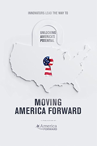 Moving America Forward: Innovators Lead The Way To Unlocking America's ...