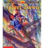 Secret Dawn: Newlin Chase, Edith, Lefebvre, Yolaine: 9780590124232 ...