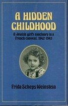 A Hidden Childhood, 1942-1945: Weinstein, Frida Scheps: 9780571120727 ...